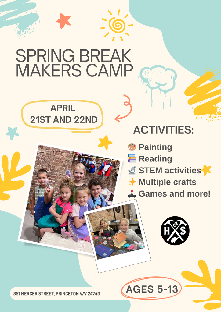 Spring Break Makers Camp 2025 – Hammer & Stain Princeton, WV